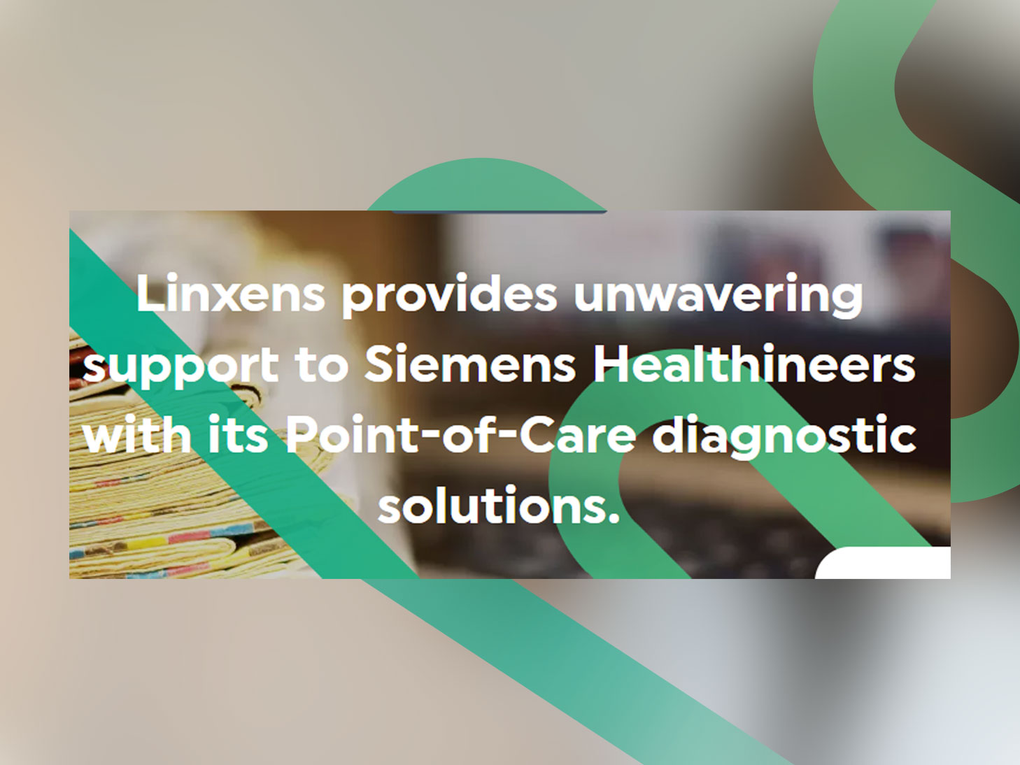 Linxens provides unwavering support to Siemens Healthineers with its Point-of-Care diagnostic ...